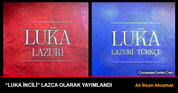 “LUK̆A İNCİLİ” LAZCA OLARAK YAYIMLANDI – Gerçek sizi özgür kılar! ⚜️ ...